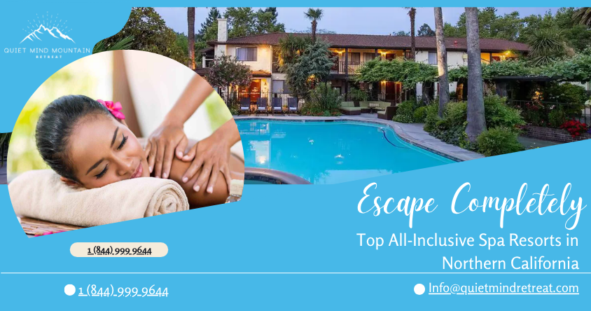 All Inclusive Spa Resorts Northern California | Quiet Mind Retreat